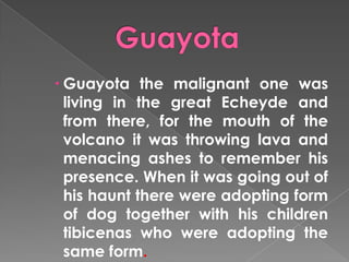 The legend of the evil Guayota | PPTX