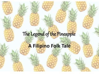 The legend of the pineapple | PPTX