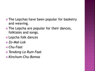 Material Culture of The Lepcha - Anthropological Study | PPTX