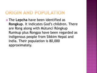 Material Culture of The Lepcha - Anthropological Study | PPTX
