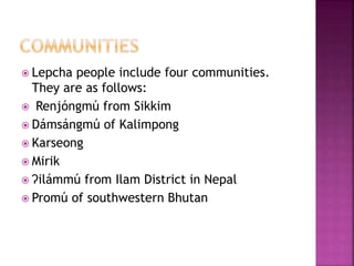 Material Culture of The Lepcha - Anthropological Study | PPTX