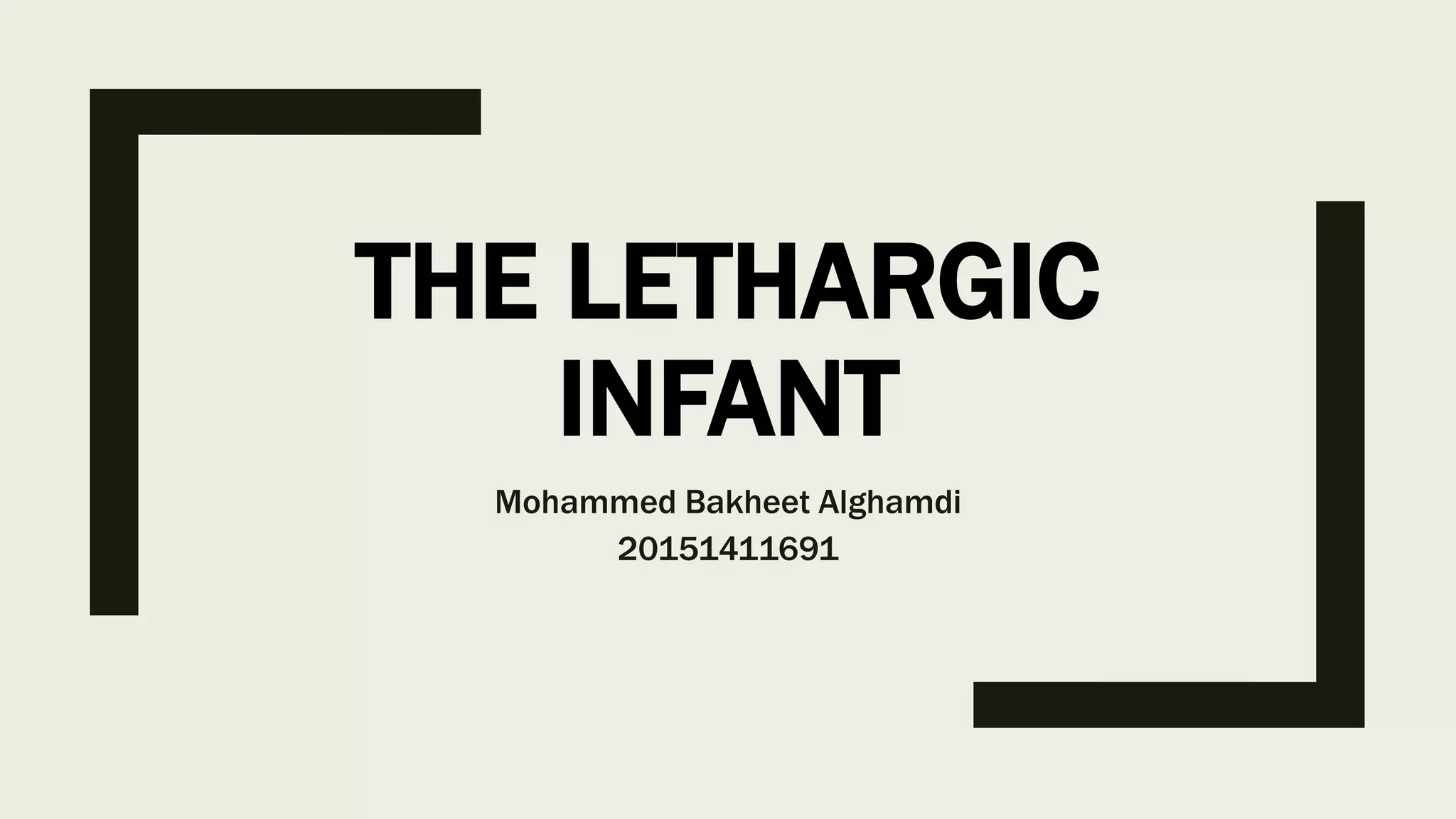 The lethargic infant | PPT