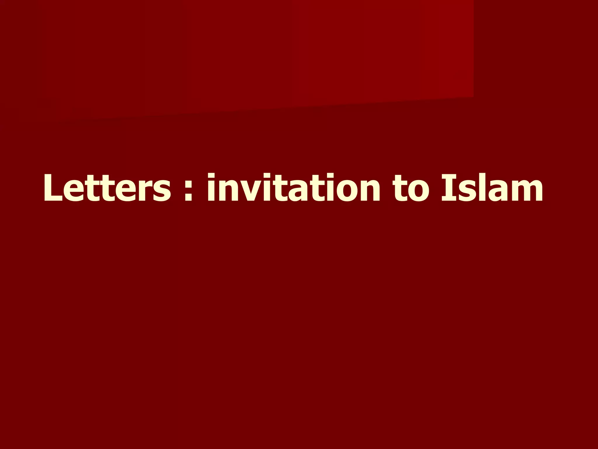 The Letters of Holy Prophet MUHAMMAD PBUH | PPTX