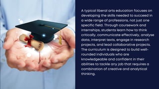 The Liberal Arts Degree: What Is It and What Can You Do With It? | PDF