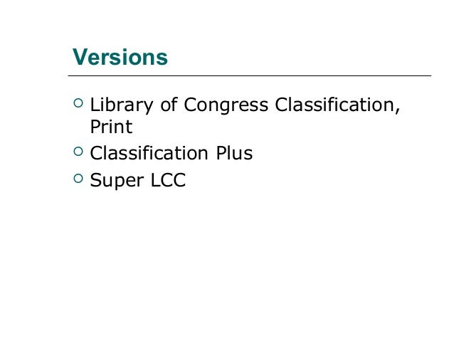 The Library of Congress Classification