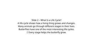 The Fascinating Life Cycle of a Butterfly: From Egg to Flight | PPTX