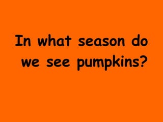 The Life Cycle of a Pumpkin | PPT