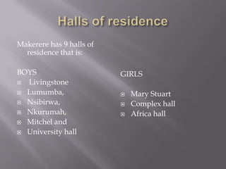 The life in halls of makerere | PPTX
