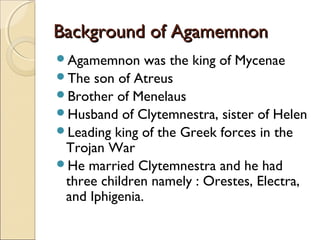 The life of agamemnon | PPT | Free Download