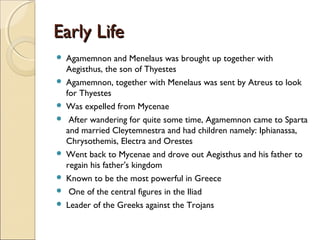 The life of agamemnon | PPT | Free Download