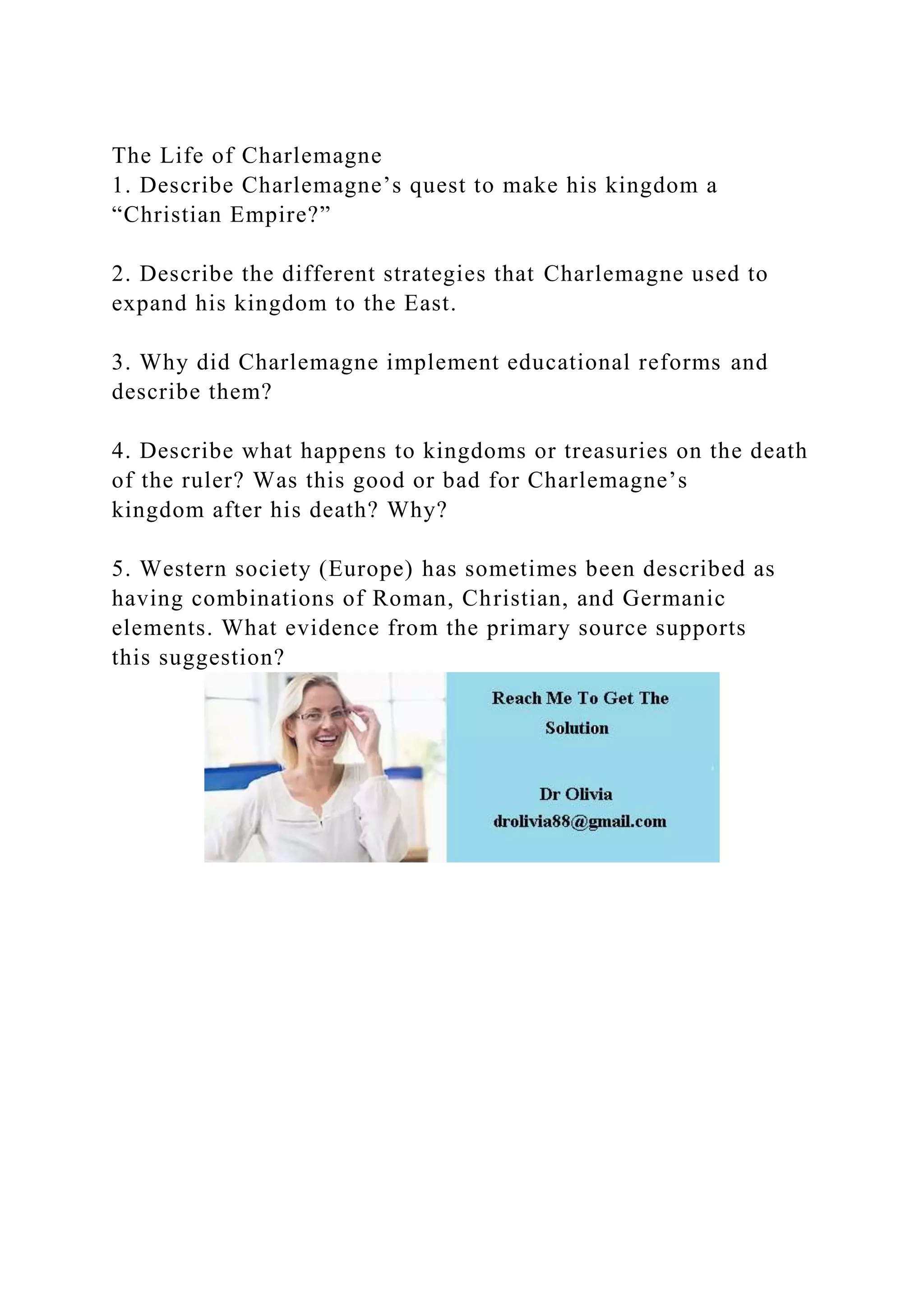 The Life of Charlemagne1. Describe Charlemagne’s quest to make his.docx