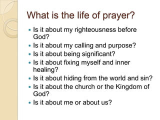 The life of prayer | PPTX