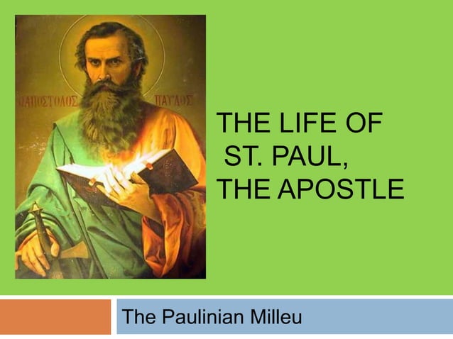 The life of St. Paul the Apostle | PPTX