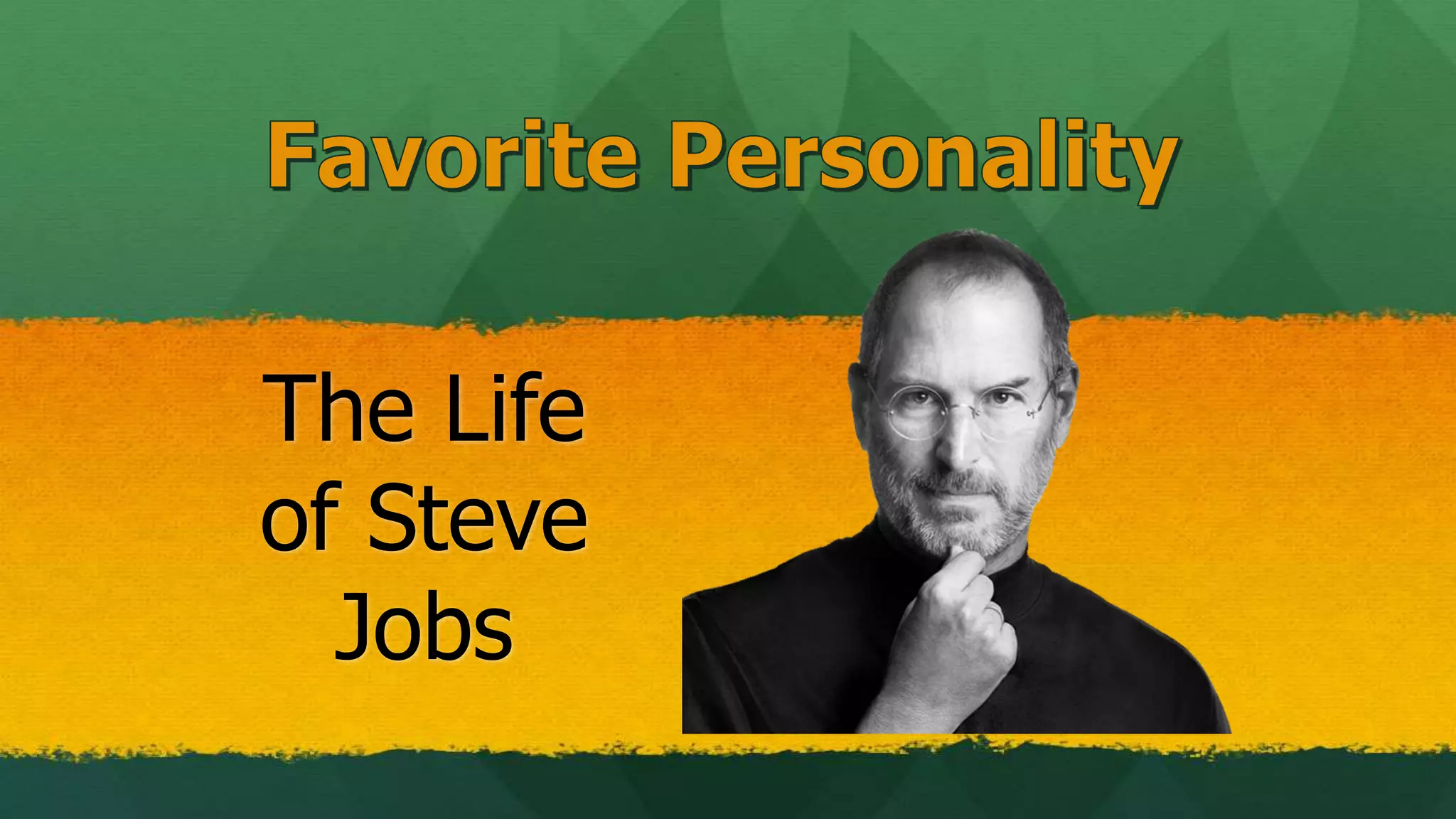 The life of steve jobs power point presentation | PPTX