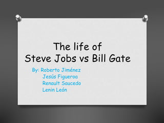 The life of steve jobs vs bill gates | PPTX