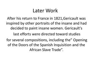 The life of theodore gericault | PPTX | Painting | Arts and Crafts