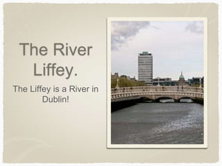 The River Liffey by Taylor | PPTX