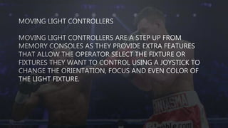 The lighting control console| Frank Gatto Lighting | Boca Raton, FL | PPT