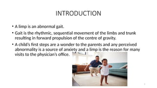 EVALUATION AND MANAGEMENT OF THE LIMPING CHILD.pptx