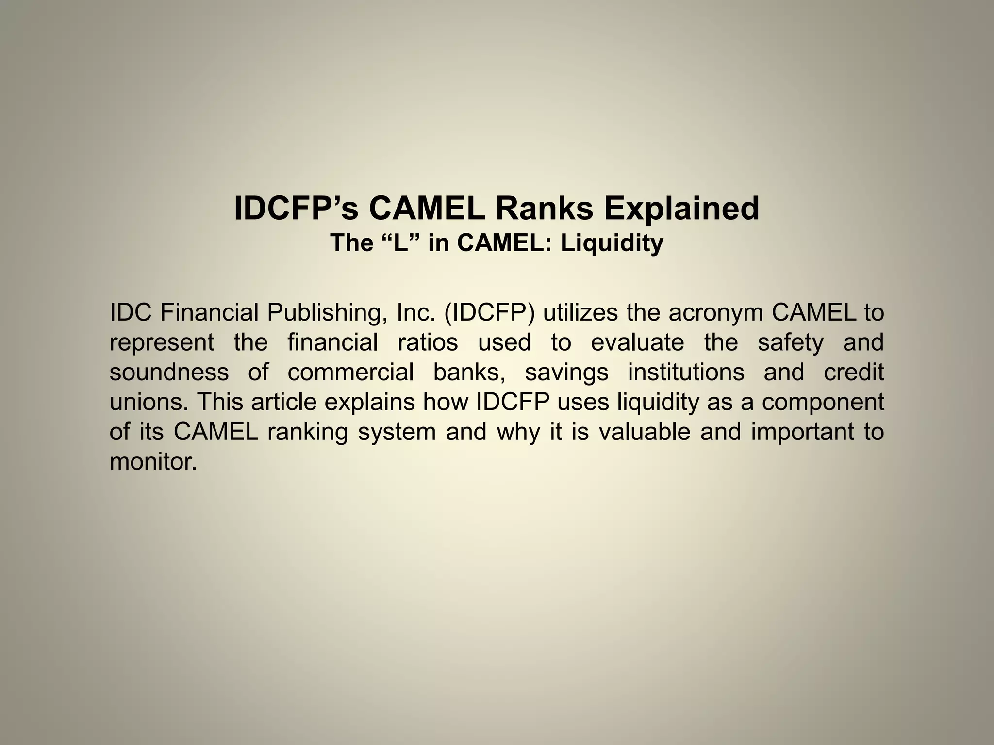 IDCFP’s CAMEL Ranks Explained - The “L” in CAMEL: Liquidity | PPTX