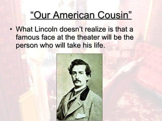 The Lincoln Assassination | PPT | Death, Injury, or Military Conflict ...