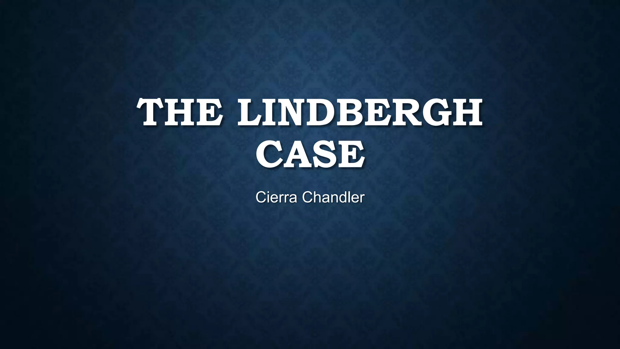 The Lindbergh Case | PPTX