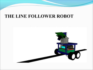 The line follower robot | PPT