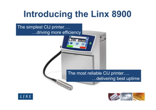 The Linx 8900 CIJ printer makes operation reliability and efficiency ...