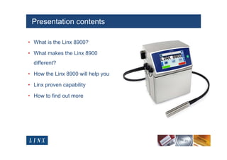 The Linx 8900 CIJ printer makes operation reliability and efficiency ...
