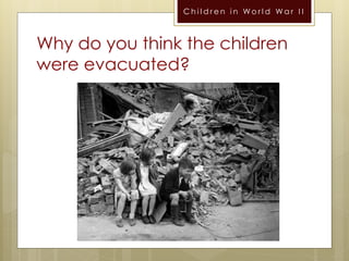 The Lion, the Witch and the Wardrobe: Children in WWII | PPTX
