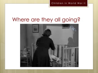 The Lion, the Witch and the Wardrobe: Children in WWII | PPTX
