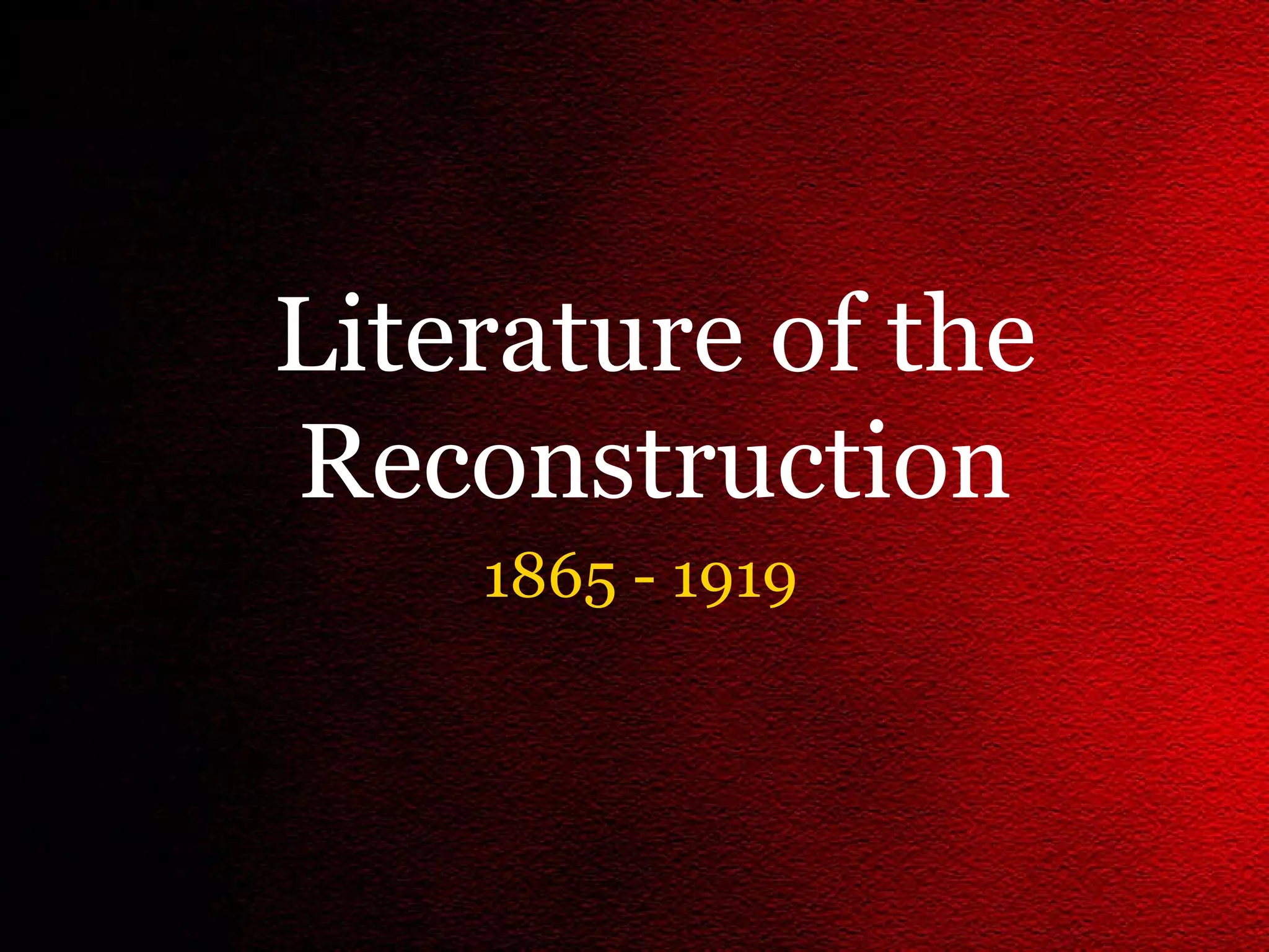 The+Literature+Of+Reconstruction | PPT