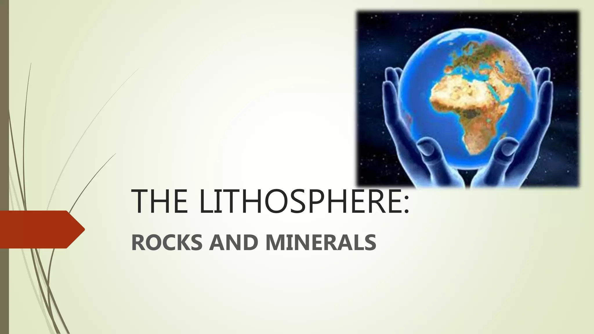 The lithosphere. rocks and minerals. unit 1 | PPT