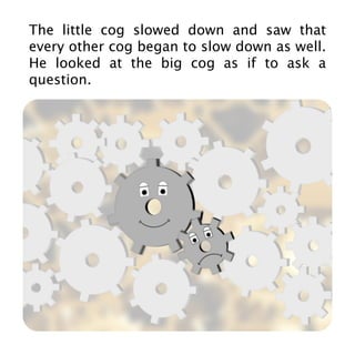 The little cog - A Parable about Purpose | PDF