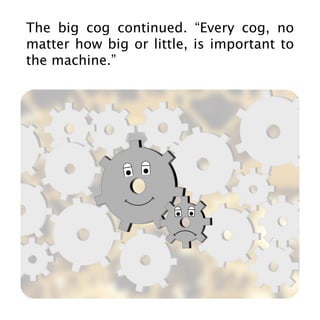 The little cog - A Parable about Purpose | PDF