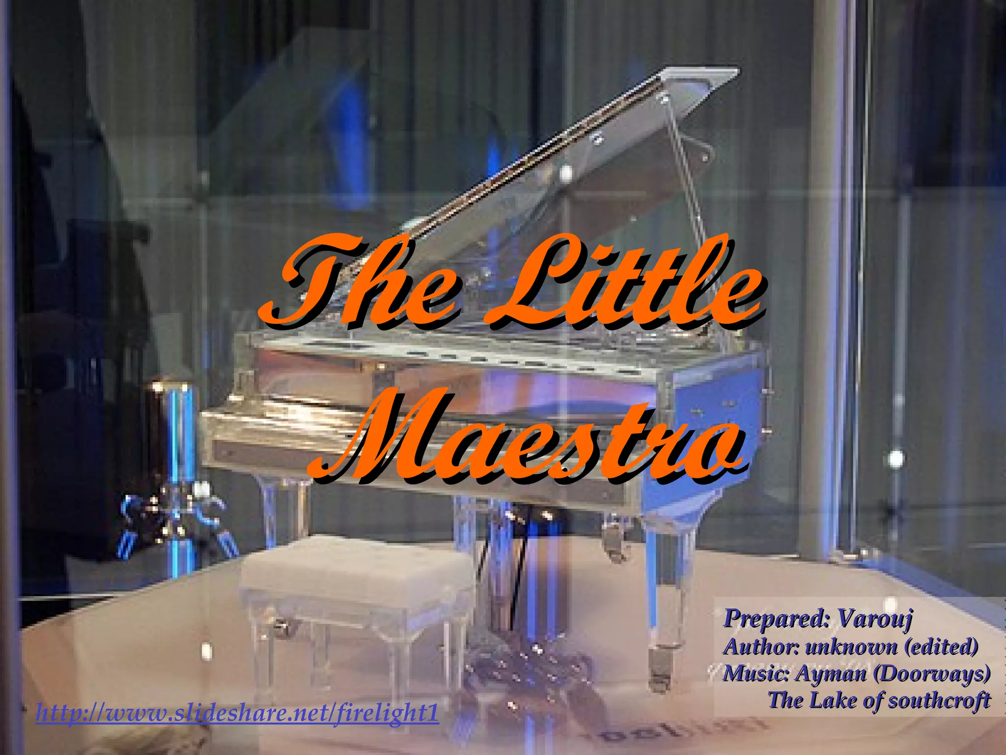 The Little Maestro (Music Ayman).(22 M file 2 minutes to Dowload slide ...