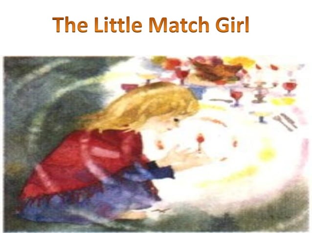 The little match girl | PPT | Family and Relationships