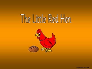 The little red hen | PPTX