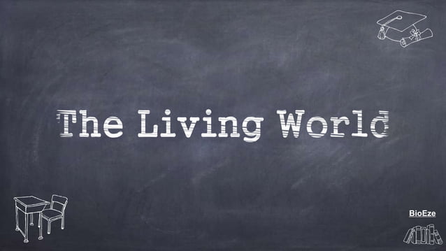 The living world | PPT | Biological Sciences | Science