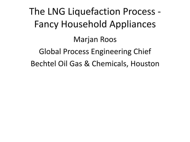 The LNG Liquefaction Process - Simply Fancy Household Appliances | PDF ...