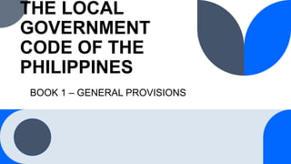 THE LOCAL GOVERNMENT CODE OF THE PHILIPPINES.pptx | Developmental Sites ...