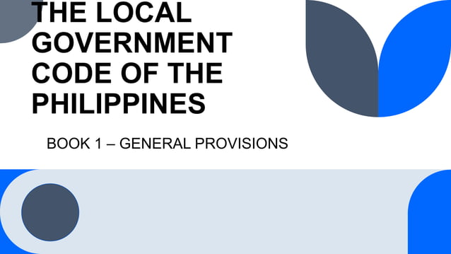 THE LOCAL GOVERNMENT CODE OF THE PHILIPPINES.pptx | Developmental Sites ...