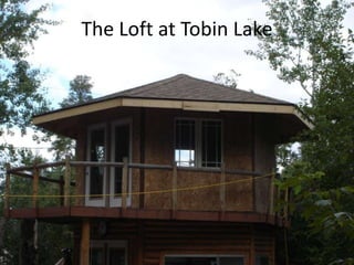 The loft at tobin lake | PPT