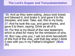 The Lord’s Supper and Transubstantiation.ppt