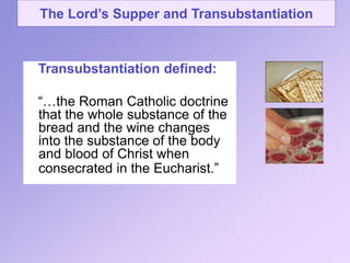 The Lord’s Supper and Transubstantiation.ppt