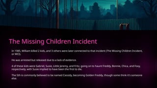 Five nights at freddys lore explained (fnaf) | PPTX