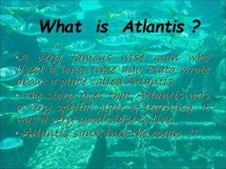 The lost city of atlantis. .. . .! | PPTX