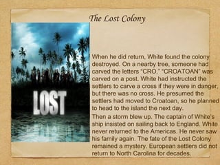 The Lost Colony | PPT | North America Travel | Travel Locations