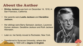 The_Lottery_by_Shirley_Jackson: all the things you must know | PPTX