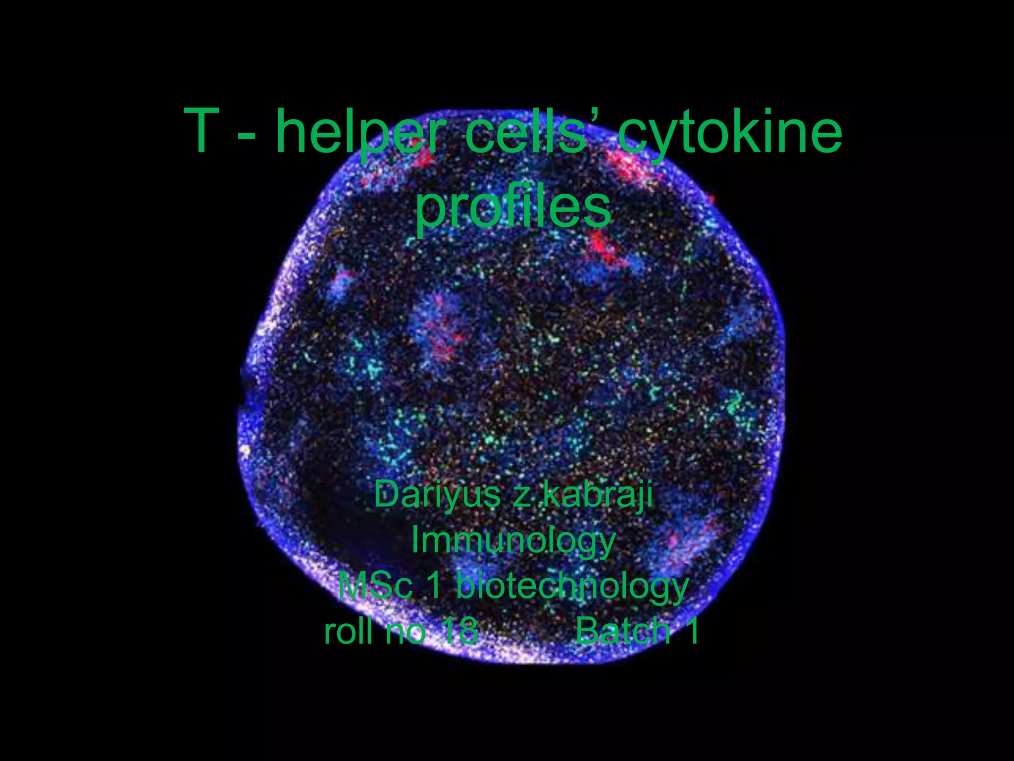 T Helper Cell Cytokine Profiles | PPTX